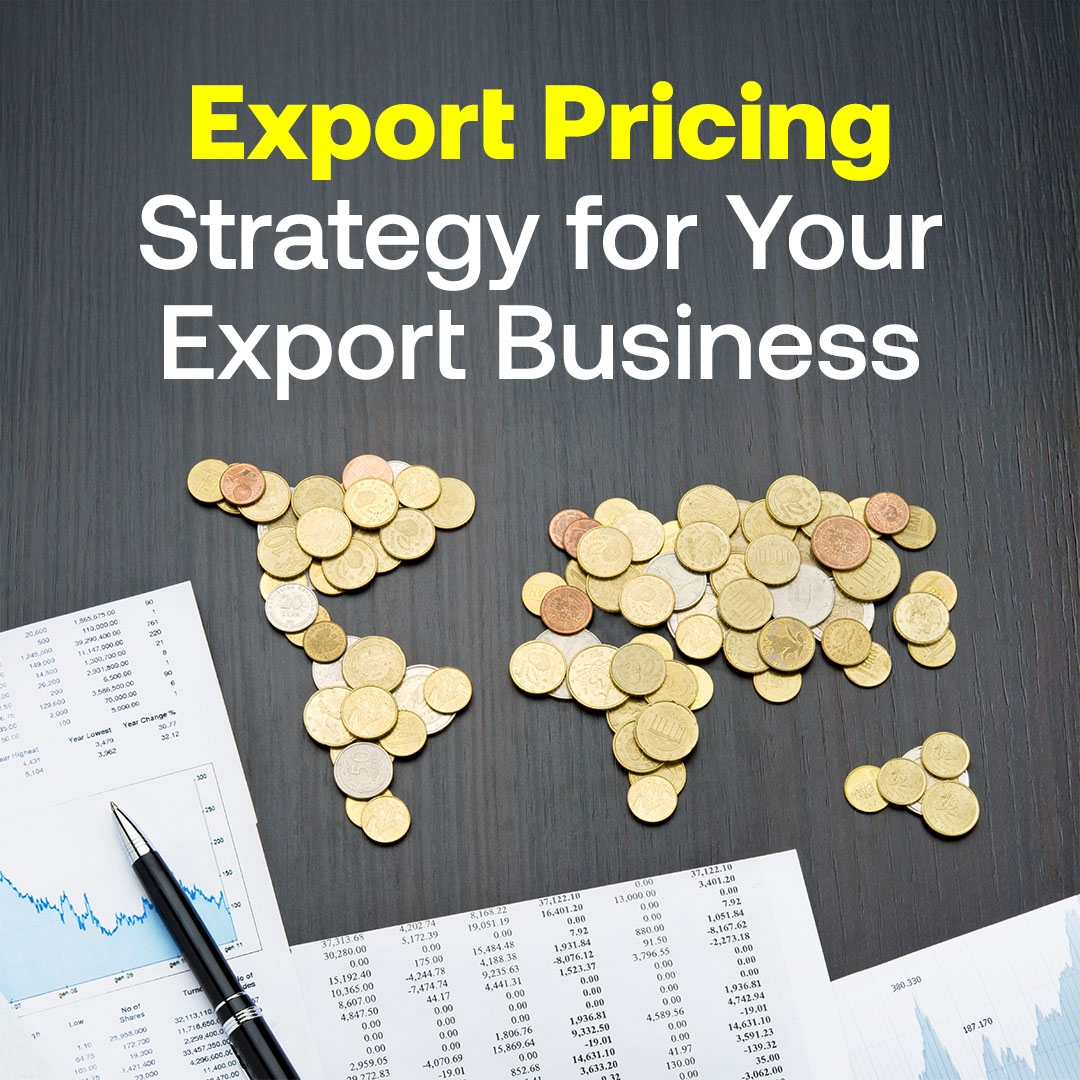 Export Pricing Strategy for Your Export Business | TRADEATLAS